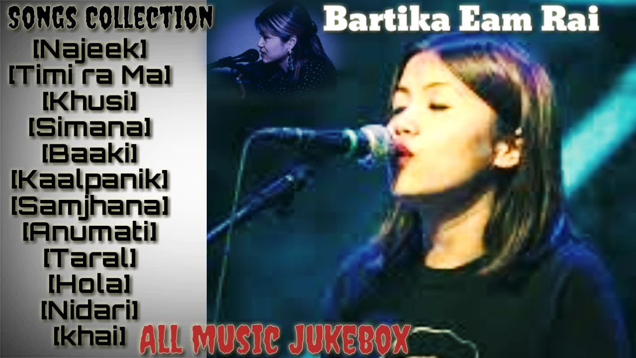 Bartika eam rai song collection || bartika eam rai songs - YouTube