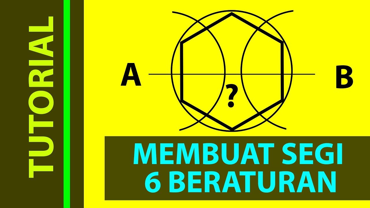 tutorial cara membuat segi 6 beraturan pada gambar manual gamtek - YouTube