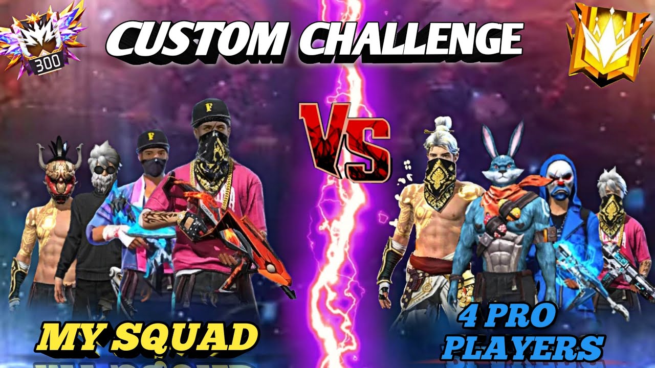 My Squad 🦁vs 4 Pro Players👑 || 4vs4 custom Challenge- Garena Free Fire ...