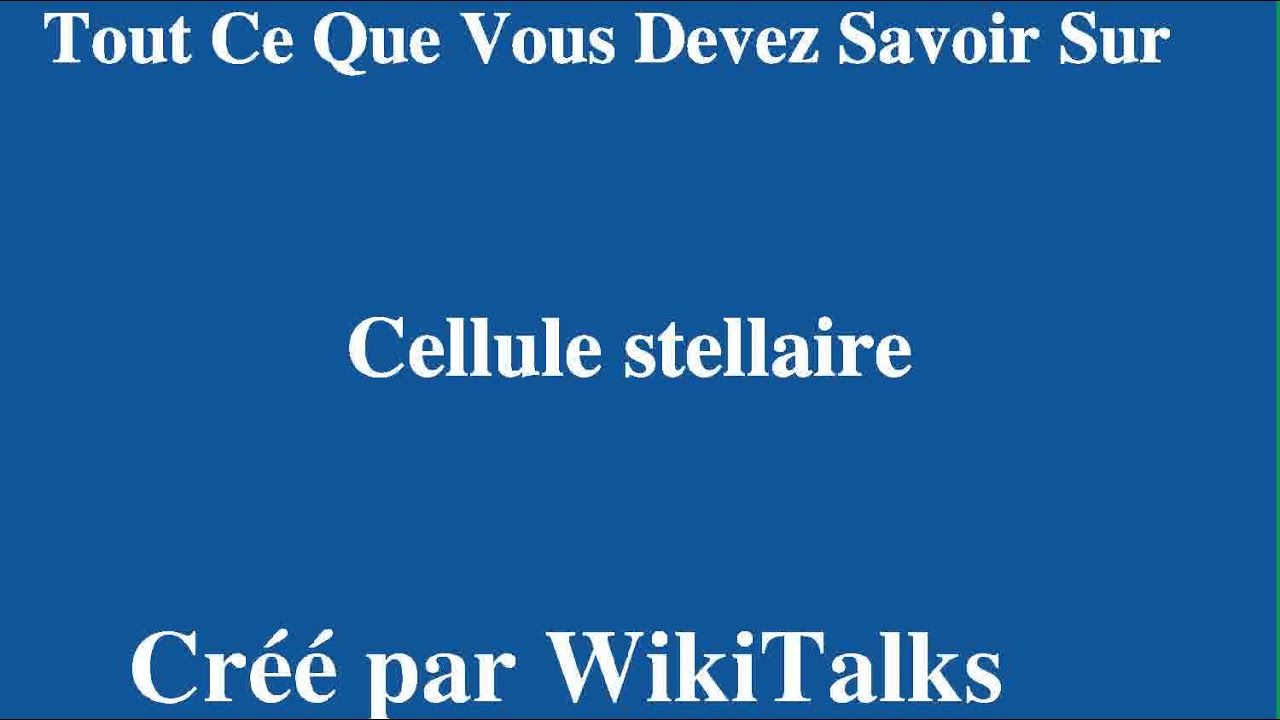 Cellule stellaire - YouTube