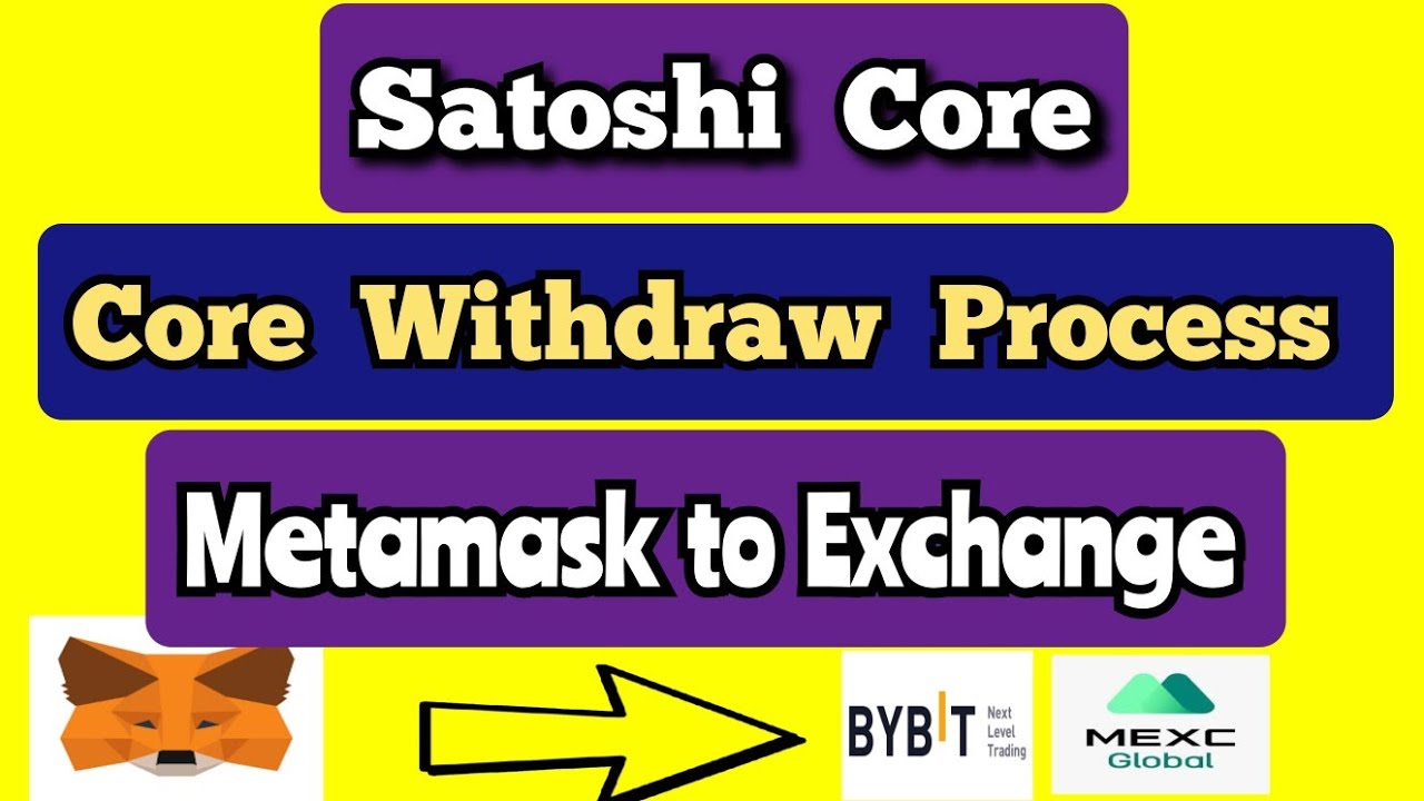 $Core Withdraw Metamask to Exchange | How to Withdraw Core Token ...