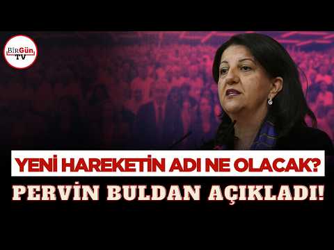 Pervin Buldan açıkladı! DEM Parti yeniden kongreye gidiyor: Yeni hareketin adı ne olacak?