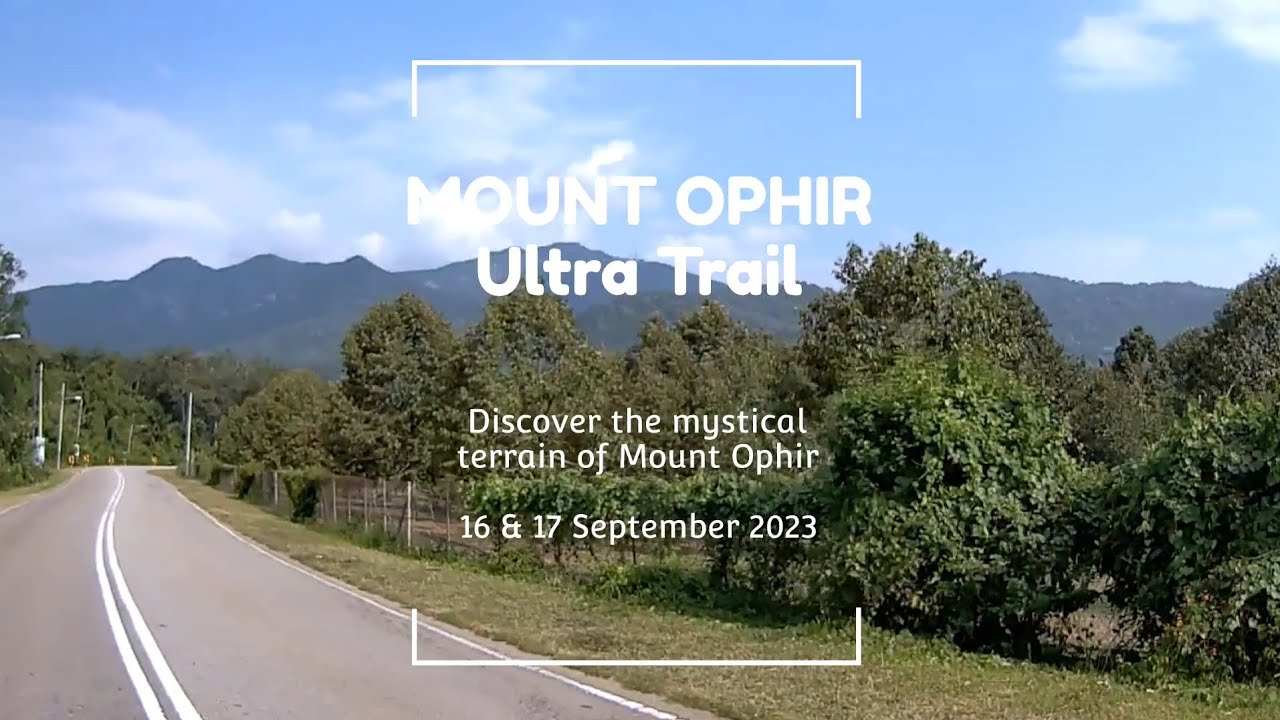 Mystical Mount Ophir Ultra Trail: Running the Legends of Gunung Ledang ...