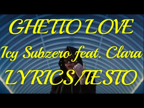 Icy Subzero, Clara - GHETTO LOVE (Lyrics/testo) - YouTube