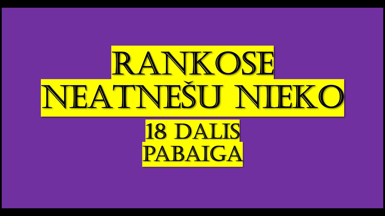 Knygos pabaiga. Reziume. Iš Ray Galea knygos "Rankose neatnešu nieko ...