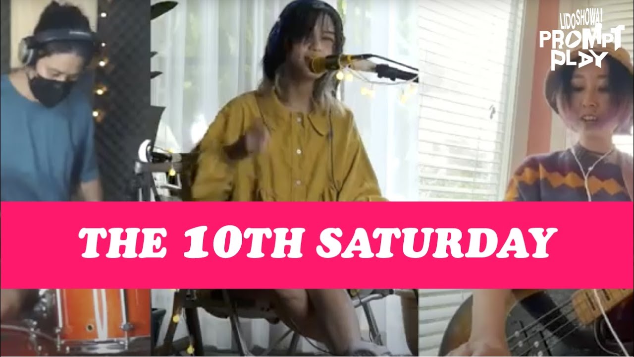 THE 10TH SATURDAY (Full Live Session) | Lido PROMPTPLAY Vol.2 - YouTube