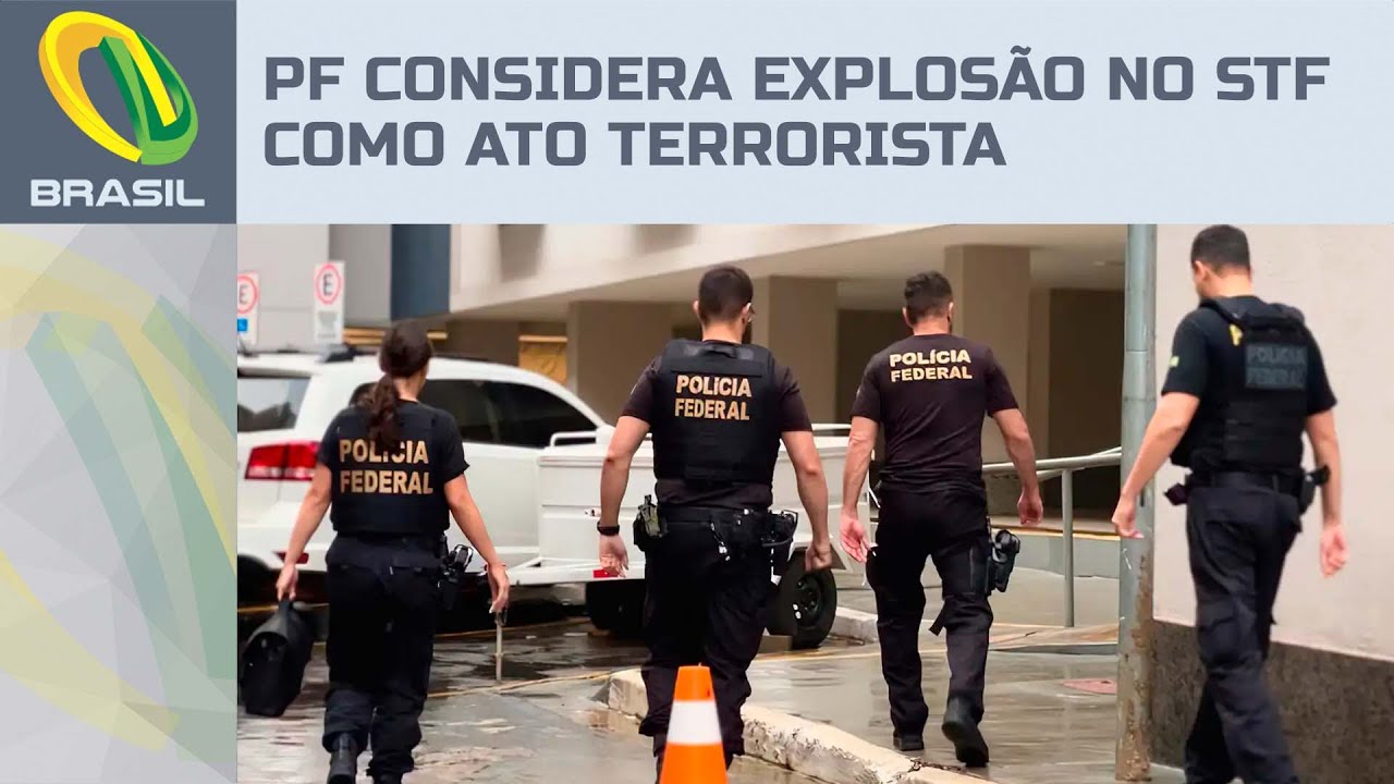 Polícia Federal vai investigar explosão no STF como ato terrorista ...