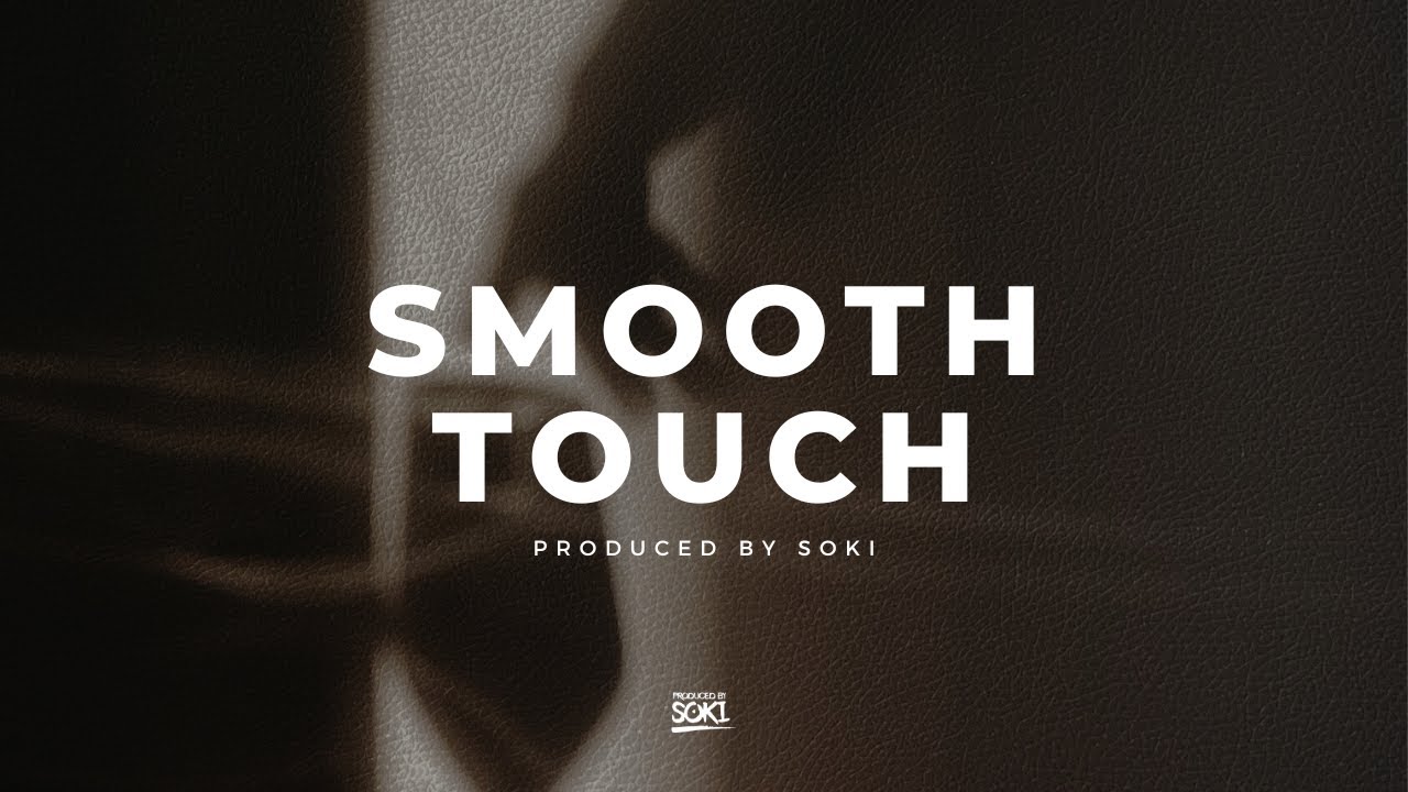 "Smooth Touch" - Romantic Love Soul Instrumental | R&B Love Type Beat ...