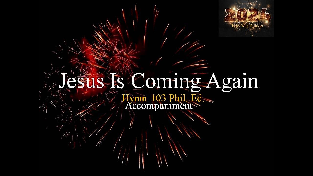 Jesus Is Coming Again | Hymn 103pe | Minus One | Accompaniment ...
