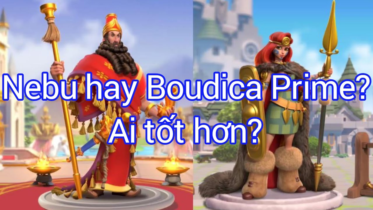 Nebuchadnezzar II hay Boudica Prime kẹp Yi Seong-Gye| Rise of Kingdoms ...