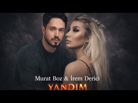 Murat Boz & İrem Derici - Yandım