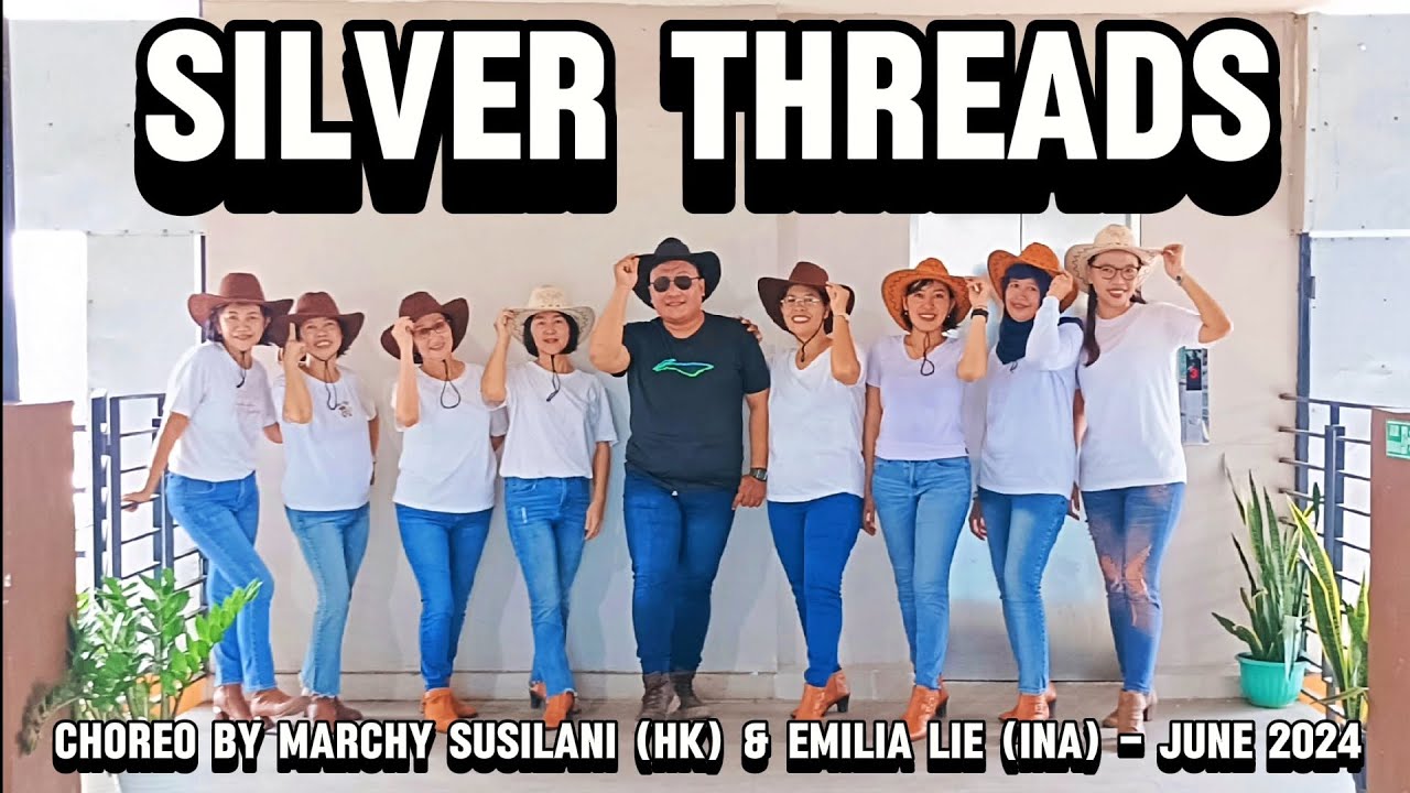 Silver Threads Line Dance // Choreo by Marchy Susilani (HK) & Emilia ...