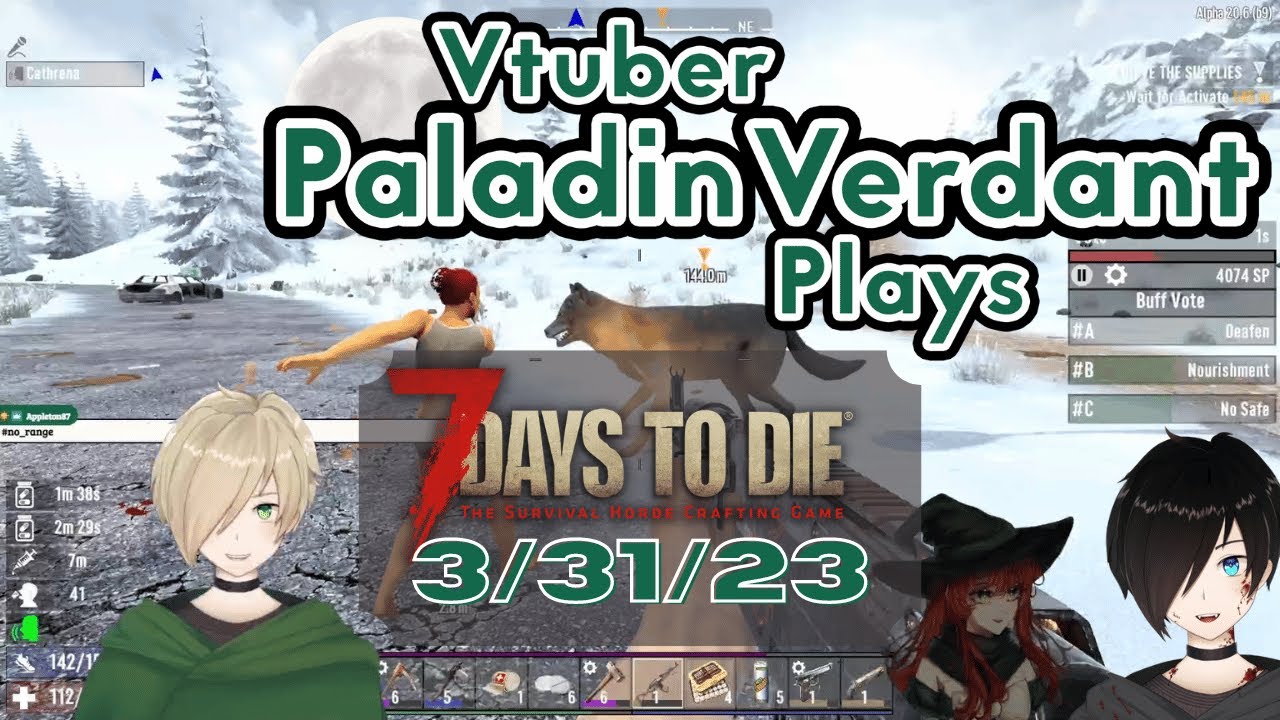 VOD 3/31/23 PaladinVerdant -【VTUBER INSANITY】7 Days to Rye Bread ...