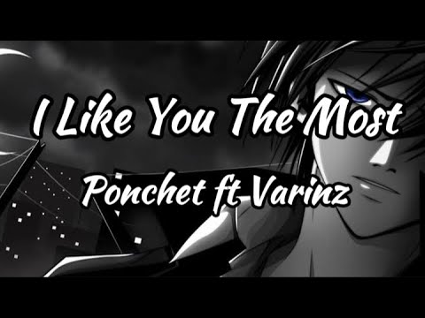 Ponchet ft Varinz - I Like You The Most ( English Version Lyrics ) - YouTube