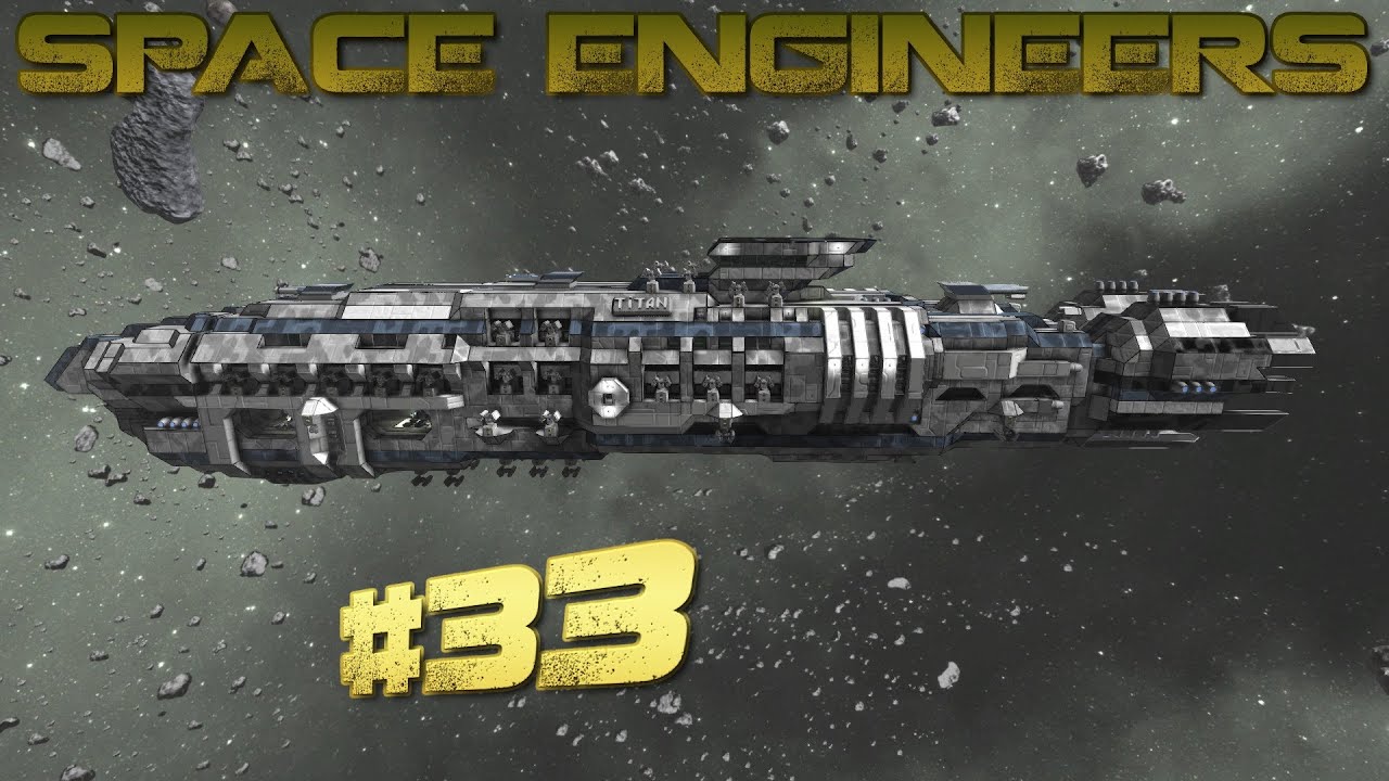Space Engineers #33 Battle Cruiser Titan World [HD+] Deutsch - Let´s ...