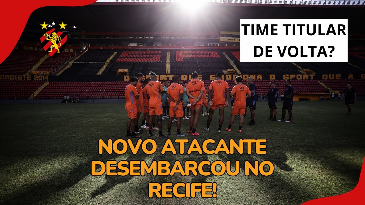 Sport focado na Copa do Nordeste! Leão perto de anunciar CONTRATAÇÕES ...