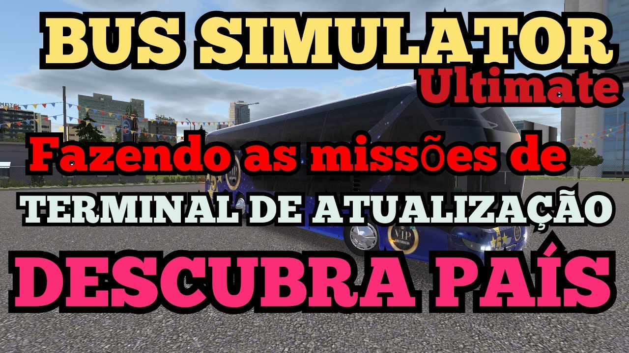Bus Simulator ultimate - como fazer as missões de terminal de ...