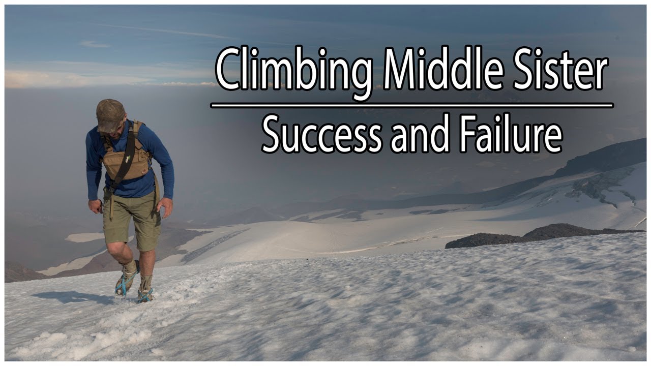 Climbing Middle Sister in Oregon | Success and Failure - YouTube