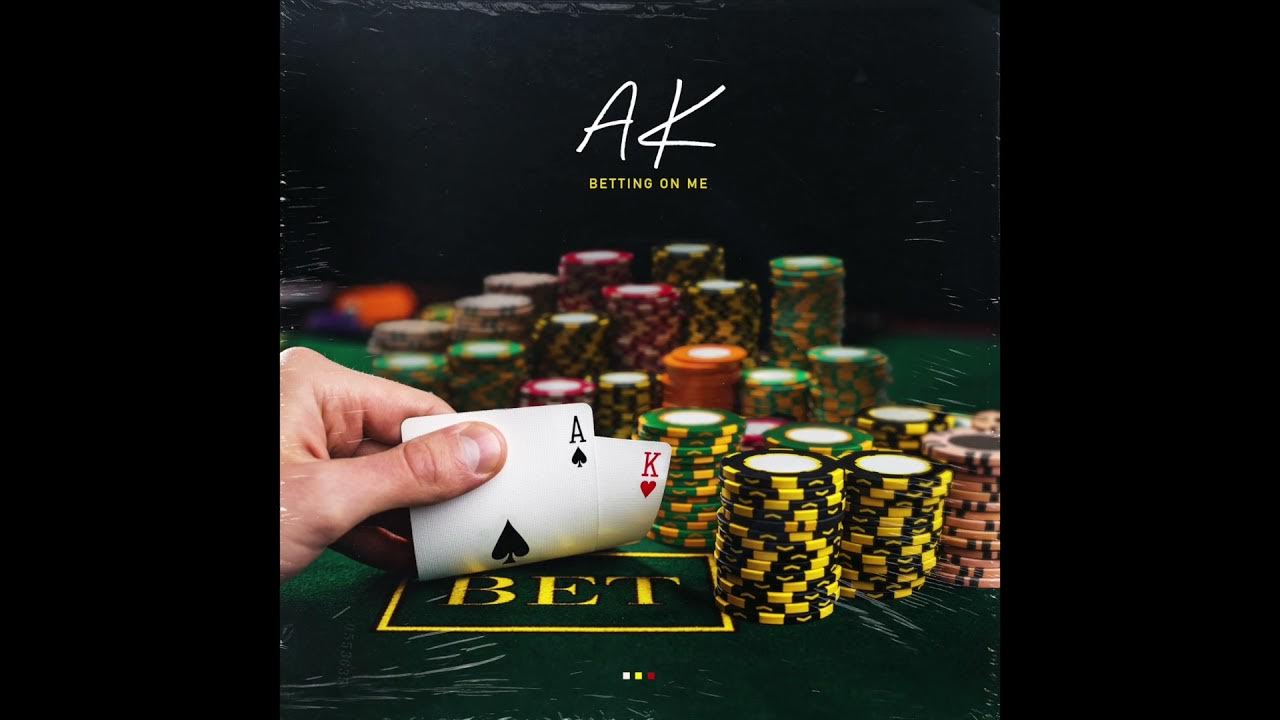 AK - BETTING ON ME (Official Audio) - YouTube