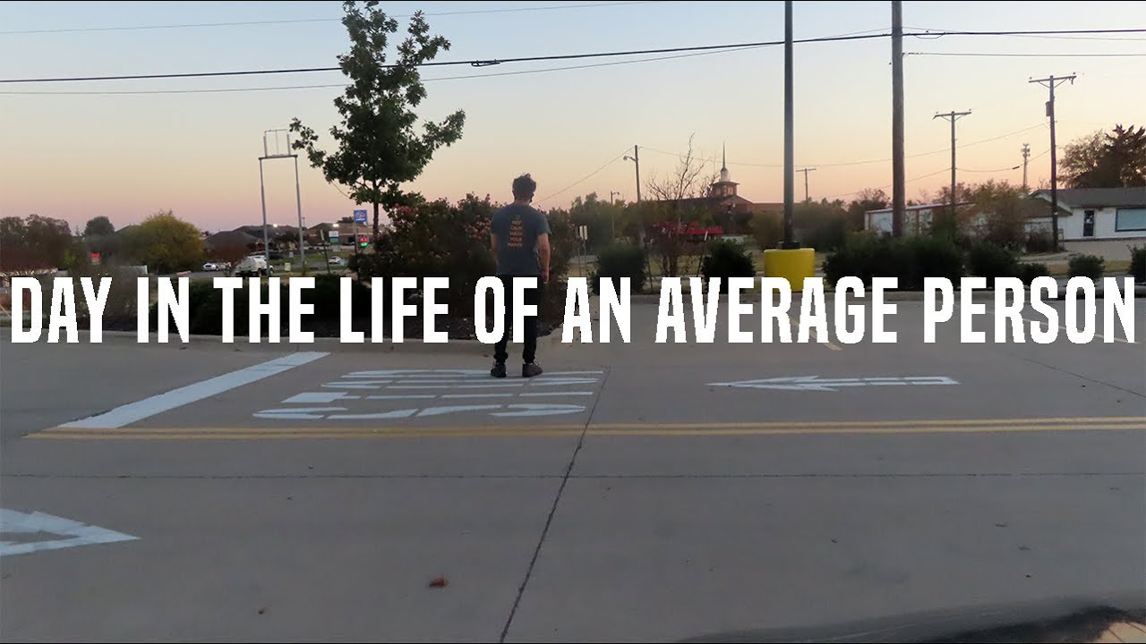 A Realistic Day In The Life of an Average Person. - YouTube