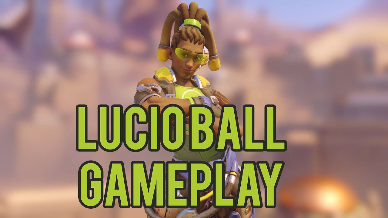 Lucio Ball Gameplay | That One Black Character Gets A Game Mode - YouTube