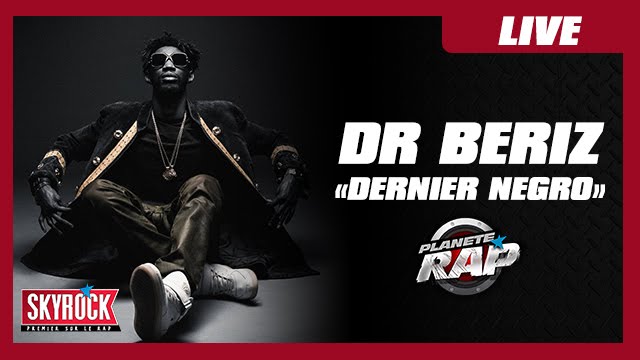 Dr Beriz "Dernier Negro" en live #PlanèteRap - YouTube