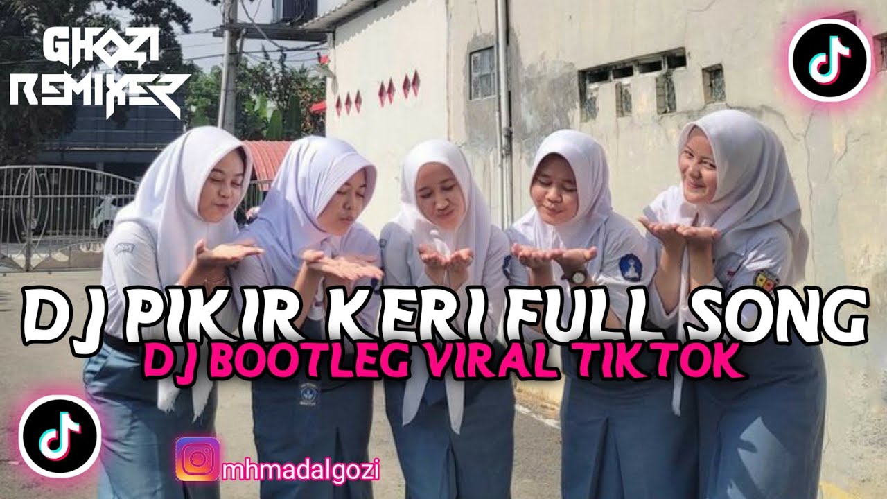 DJ PIKIR KERI FULL SONG || BOOTLEG VIRAL TIKTOK 2023!!! 🎧 - YouTube