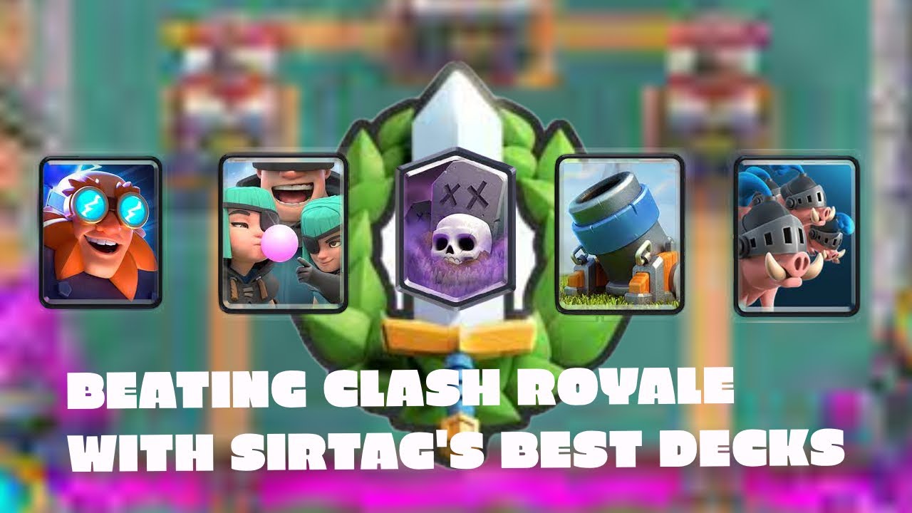 Beating Clash Royale With SirTag's BEST Decks... - YouTube
