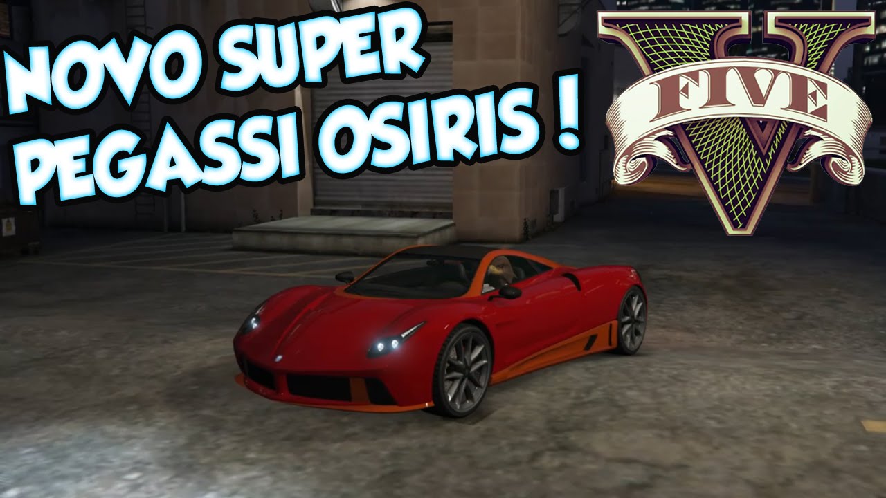 GTA V - PC - Tunando o PEGASSI OSIRIS! Novo Carro Super! DLC Dinheiro ...