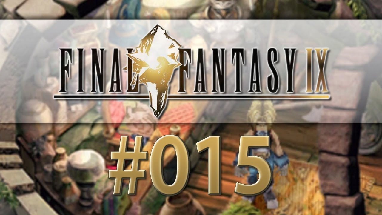Let's Play Final Fantasy IX #015 - Lili bemüht sich - YouTube