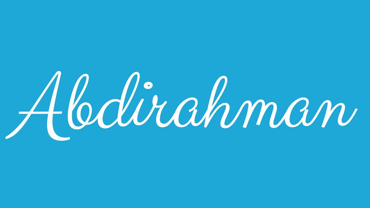 Learn how to Sign the Name Abdirahman Stylishly in Cursive Writing ...