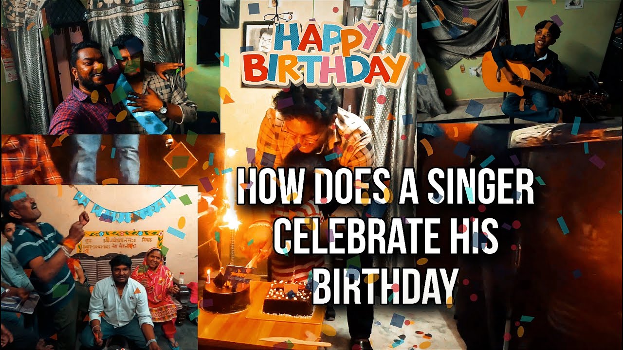 How Does A Singer Celebrate His Birthday Vlog | Full Enjoy @ - YouTube