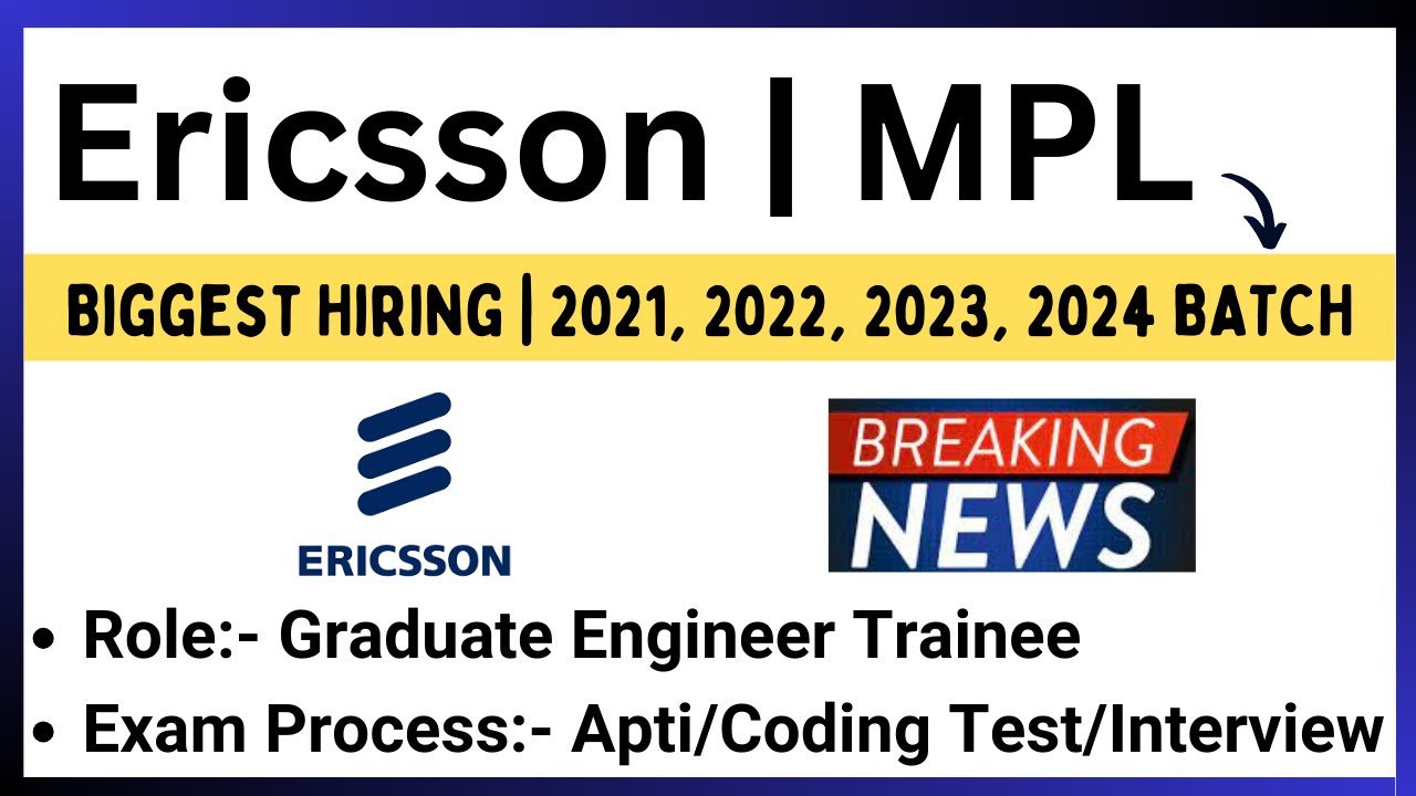 Ericsson Biggest Hiring 2021, 2022, 2023 | Graduate Engineer Trainee | MPL Hiring Intern |Exam ...