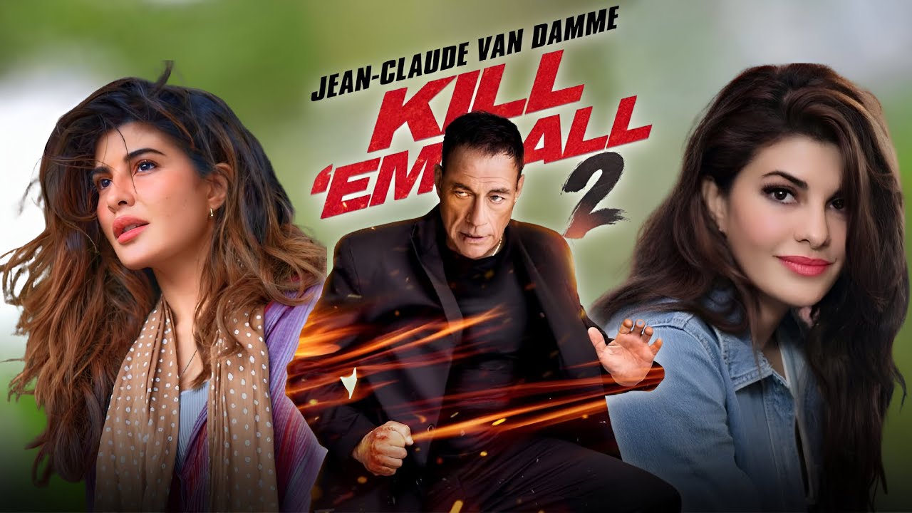 Kill 'Em All 2 Full Movie 2024 | Jean-Claude Van Damme, Jacqueline Fernandez | Review & Facts ...