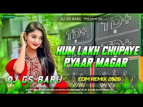 Hum Lakh Chupaye Pyaar Magar Dj Remix | Asha Bhosle | Hindi Gana Dj Song | Dj Gana 2026 | Edm Remix