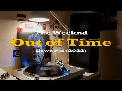 Vinyl LP | The Weeknd - Out Of Time [Lyrics] | 4K STEREO - YouTube