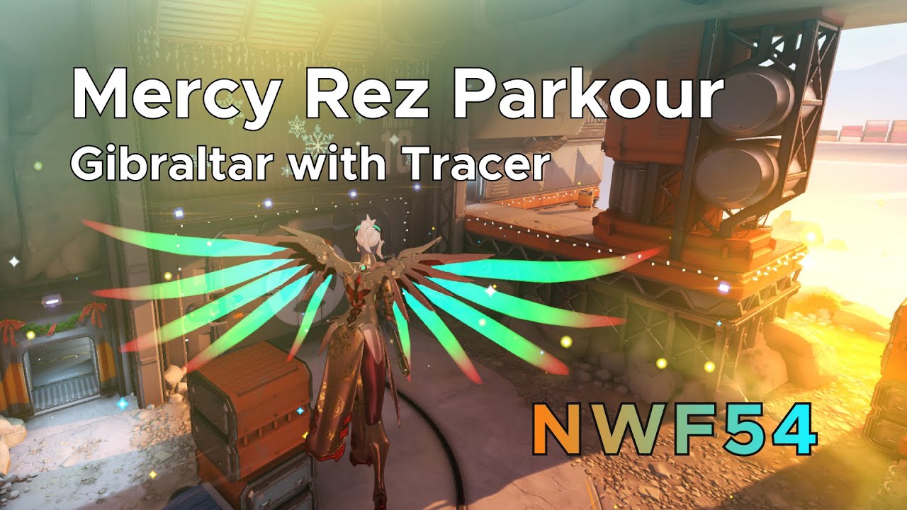 Mercy Rez Parkour Watchpoint: Gibraltar with Tracer (NWF54) - YouTube
