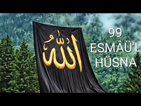 Esmaül Hüsna Dinle | Allah'ın 99 ismi ilahi 