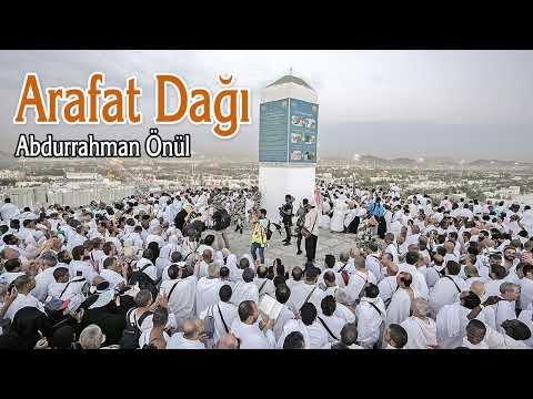 Arafat Dağı - Abdurrahman Önül