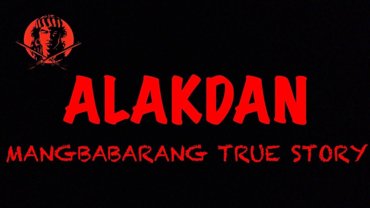 ALAKDAN (MANGBABARANG TRUE STORY) #Angninuno - YouTube