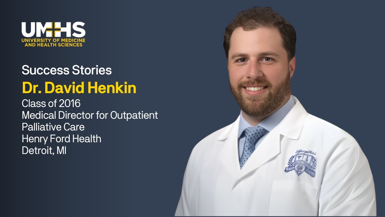 Dr. David Henkin '16 on Outpatient Palliative Care at Henry Ford in MI ...