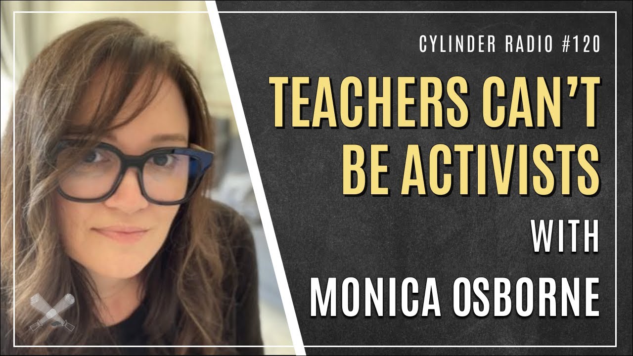 Why Teachers Can't Be Activists with Monica Osborne | Cylinder Radio ...