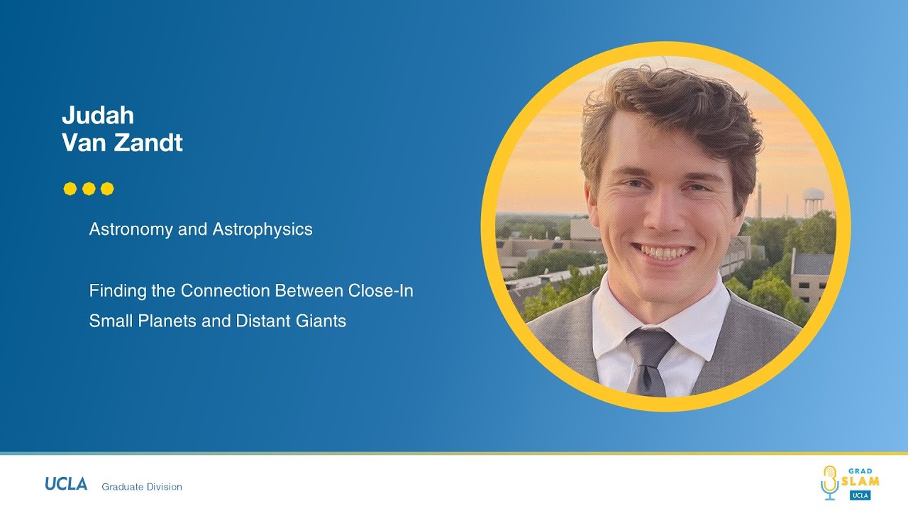 UCLA Grad Slam 2022 - Judah Van Zandt: Connection Between Close-In ...