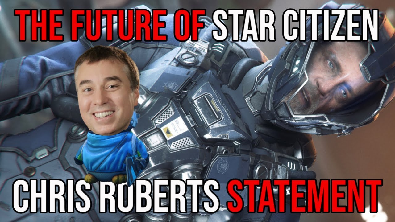 CHRIS ROBERTS THE FUTURE OF STAR CITIZEN - YouTube