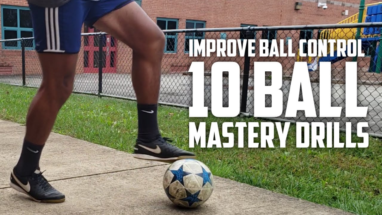 10 Ball Mastery Drills | Improve Ball Control - YouTube