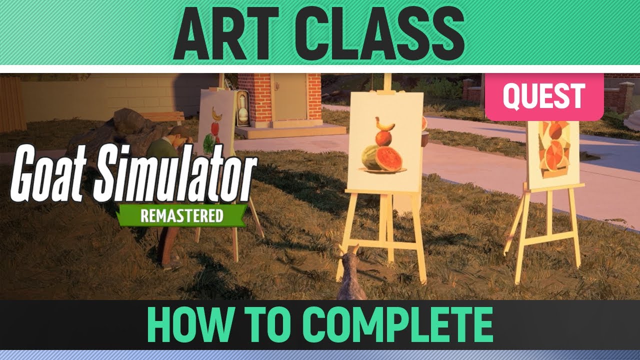 Goat Simulator Remastered - Quest - Art Class - YouTube