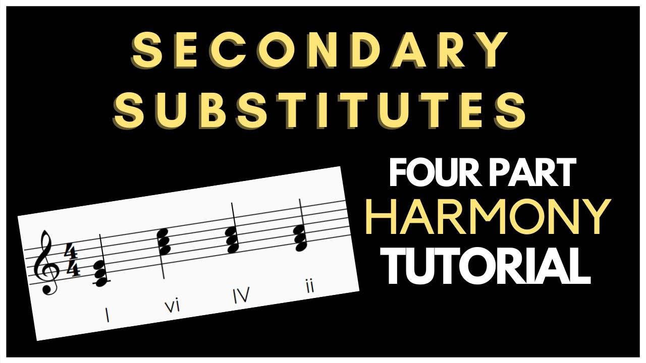 Secondary Substitutes In Part Writing Basic Rules And Guide Four Part Harmony Tutorial 7 secondary-substitutes-in-part-writing-basic-rules-and-guide-four-part-harmony-tutorial-7