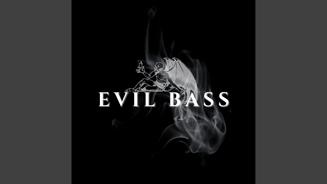 Evil Bass - YouTube