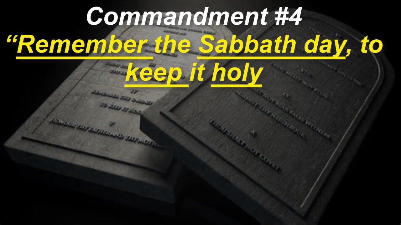 The 4th Commandment - Remembering the Sabbath Day (Video is poor, Msg ...