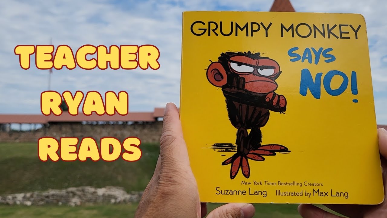 Teacher Ryan Reads Aloud Stories for Kids: Grumpy Monkey Says No - YouTube